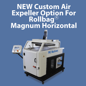 PAC Machinery Announces Custom Air Expeller Option For RollbagⓇ Magnum ...
